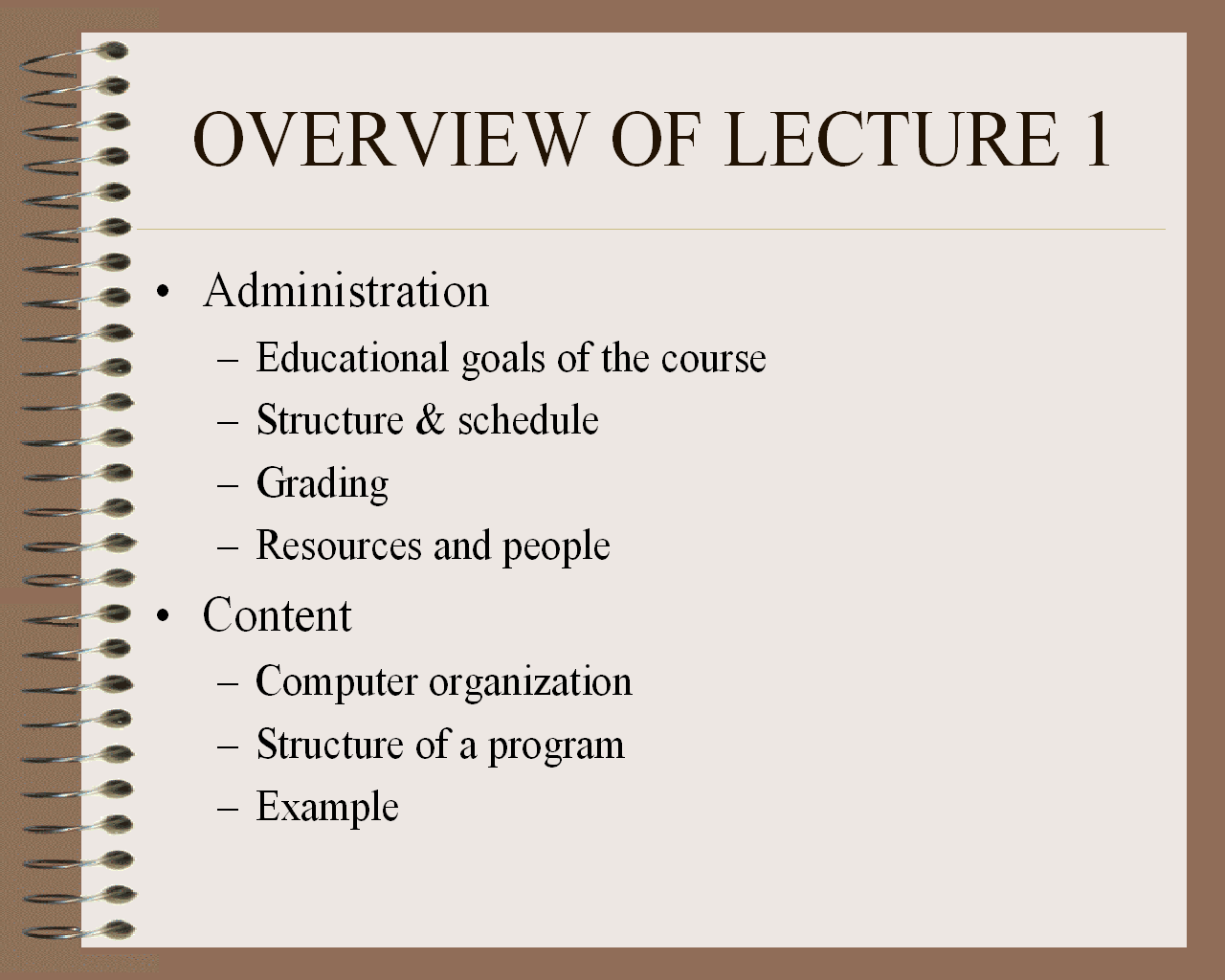 OVERVIEW OF LECTURE 1 OVERVIEW OF LECTURE 1